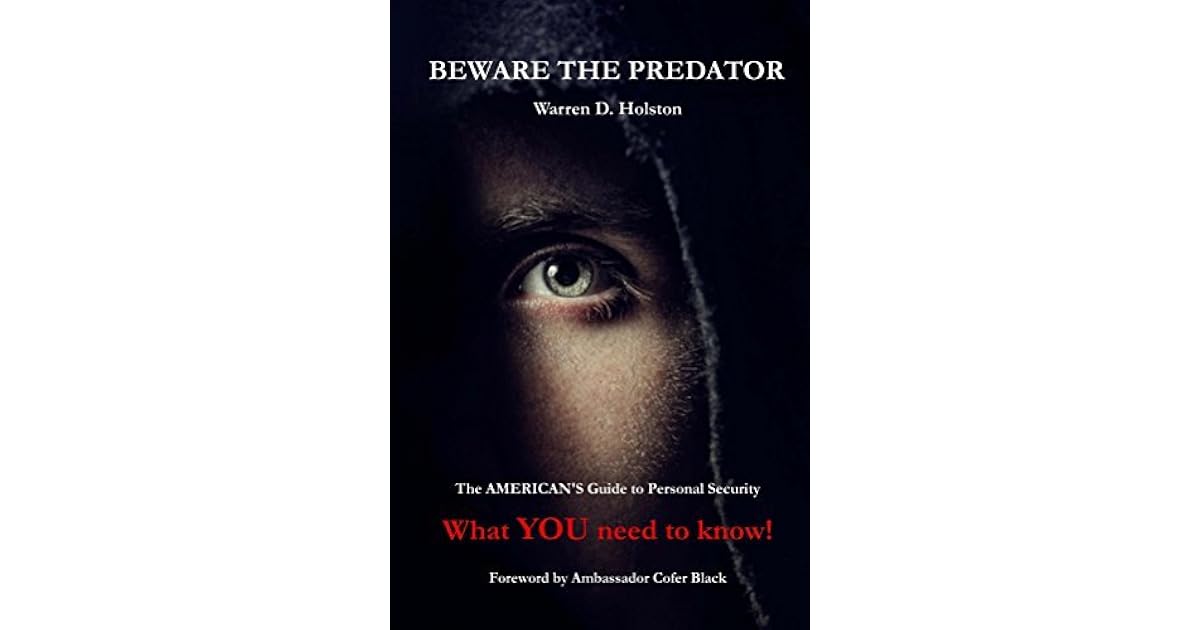 Beware The Predator: The AMERICAN'S Guide to Personal Security by ...