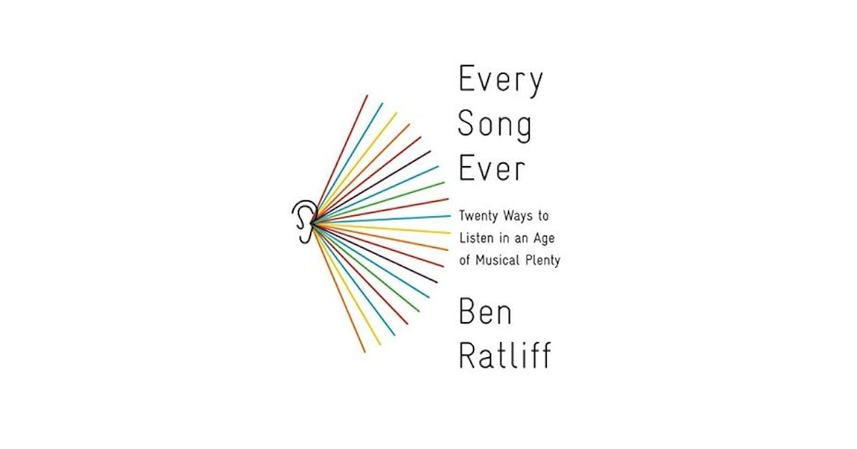 Every Song Ever: Twenty Ways to Listen in an Age of Musical Plenty by ...