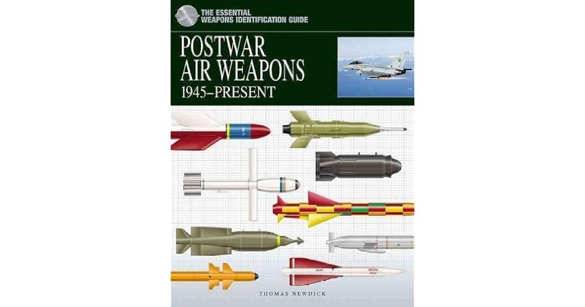Postwar Air Weapons 1945-Present (The Essential Weapons Identification ...