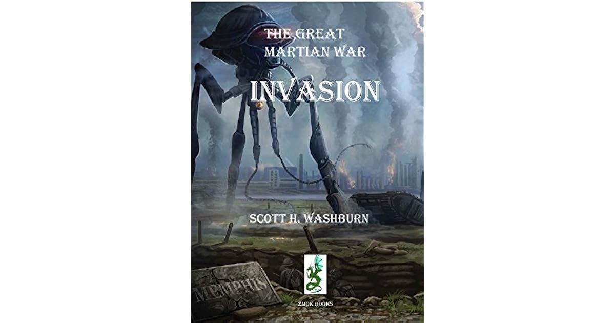 The Great Martian War: Invasion! by Scott Washburn