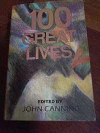 100 Great Lives (Century Books) by John Canning