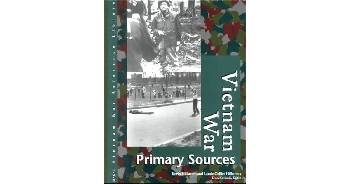 Vietnam War: Primary Sources: Primary Sources by U.X.L.