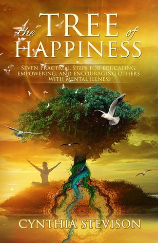 The Tree of Happiness by Cynthia Stevison