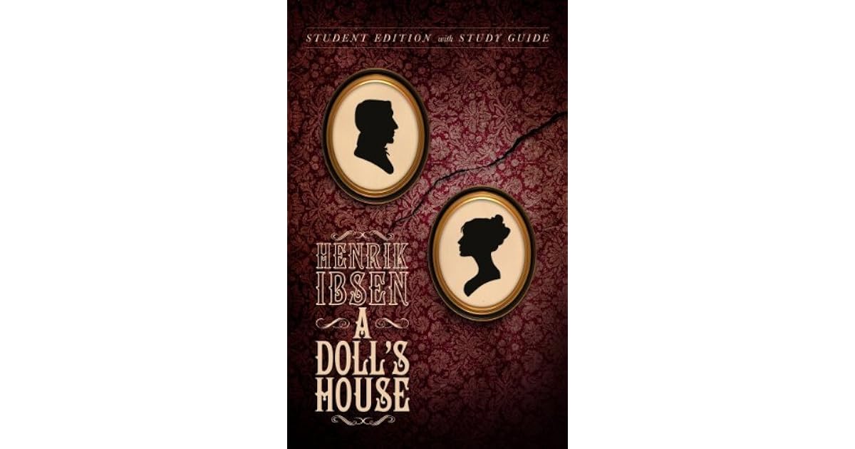 A Doll's House (Annotated): Student Edition by Henrik Ibsen