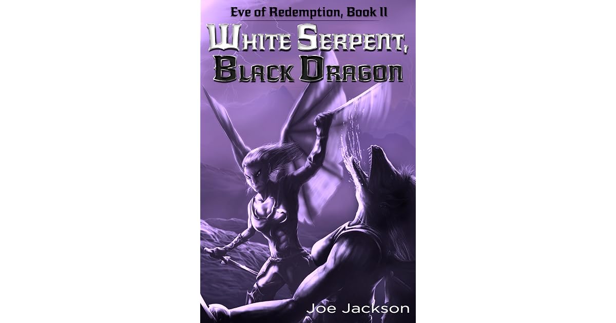 Book giveaway for White Serpent, Black Dragon (Eve of Redemption #2) by ...