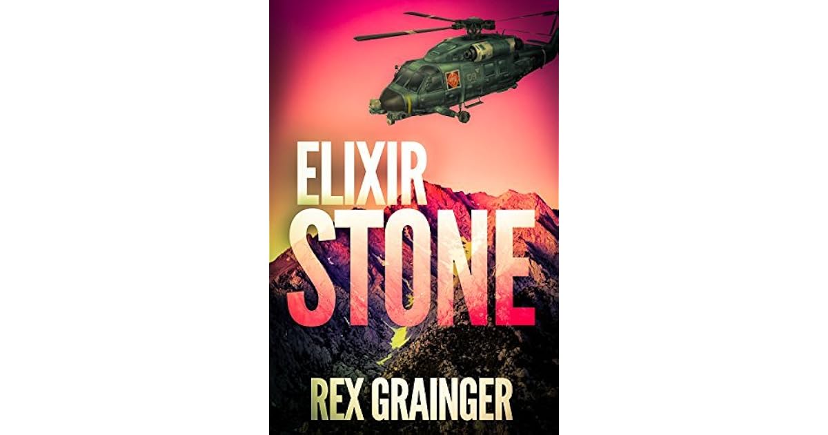 Elixir Stone (Kendrick & Harte, #1) by Rex Grainger
