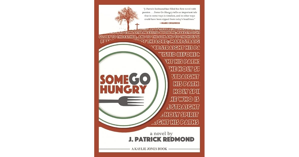 Some Go Hungry by J. Patrick Redmond