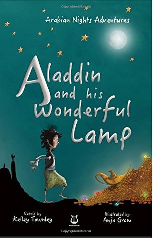 Aladdin and His Wonderful Lamp by Kelley Townley