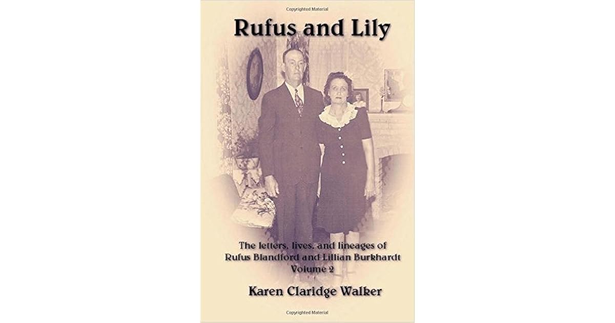 Rufus and Lily: The letters, lives, and lineages of Rufus Blandford and ...