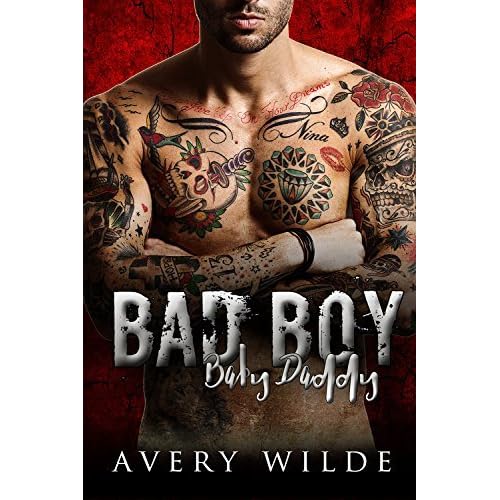 Bad Boy Baby Daddy by Avery Wilde — Reviews, Discussion, Bookclubs, Lists