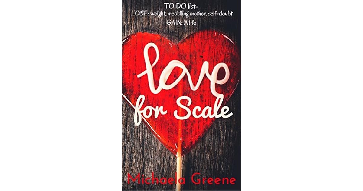Love for Scale by Michaela Greene