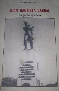 Juan Bautista Cabral, sargento epónimo by Pedro Pablo Haas