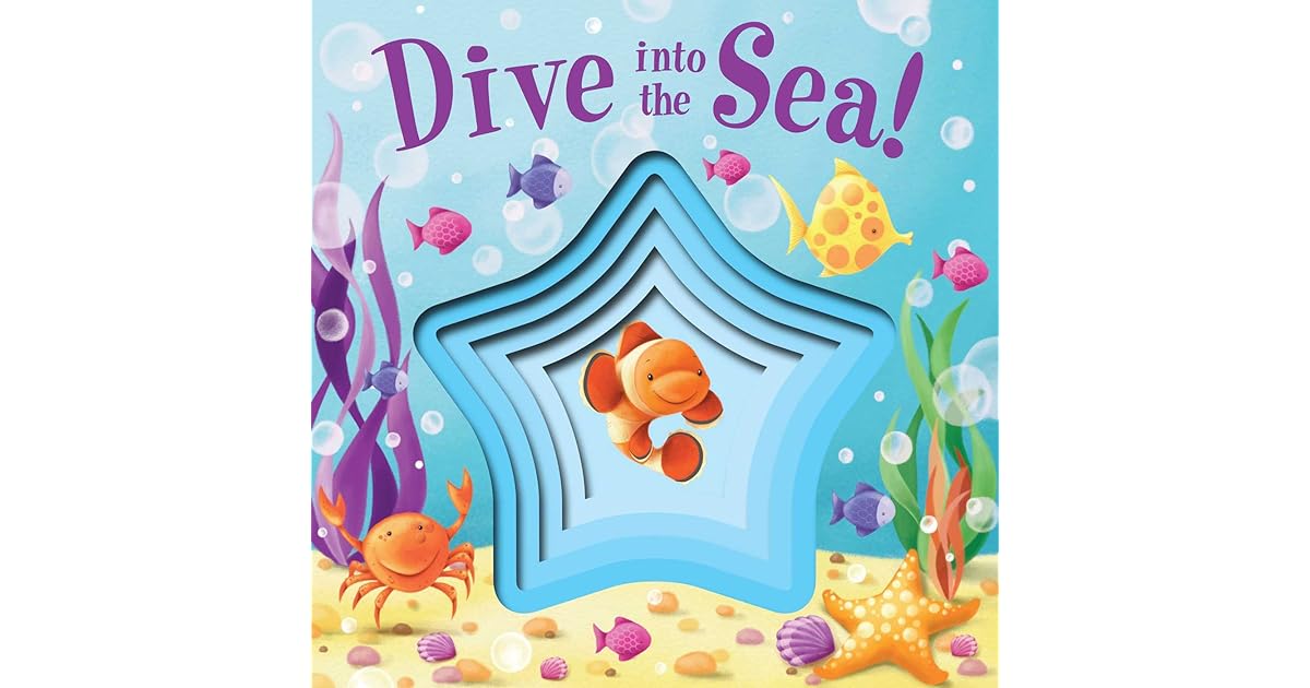 Dive into the Sea! by Little Bee Books