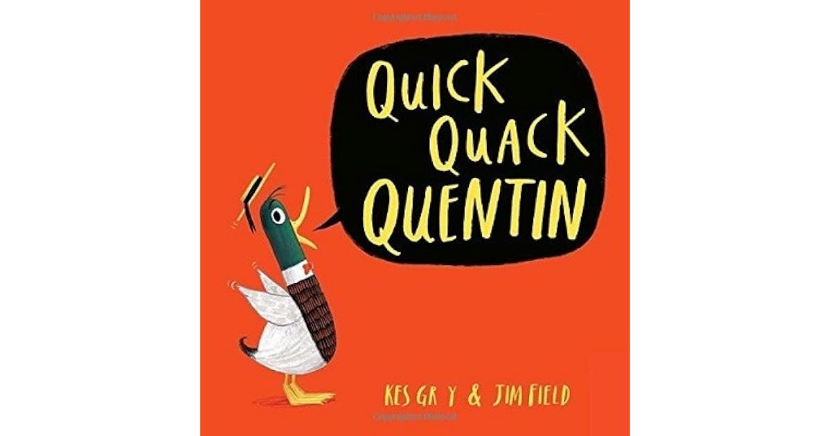 Quick Quack Quentin by Kes Gray