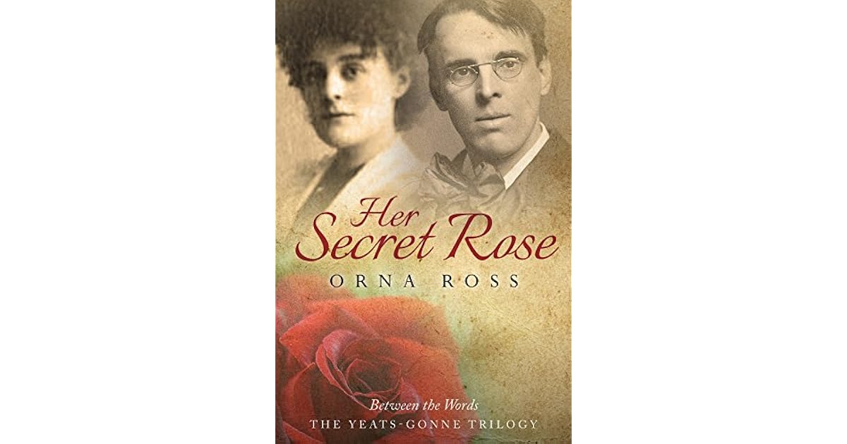 Her Secret Rose (The Yeats-Gonne Trilogy Book 1) by Orna Ross