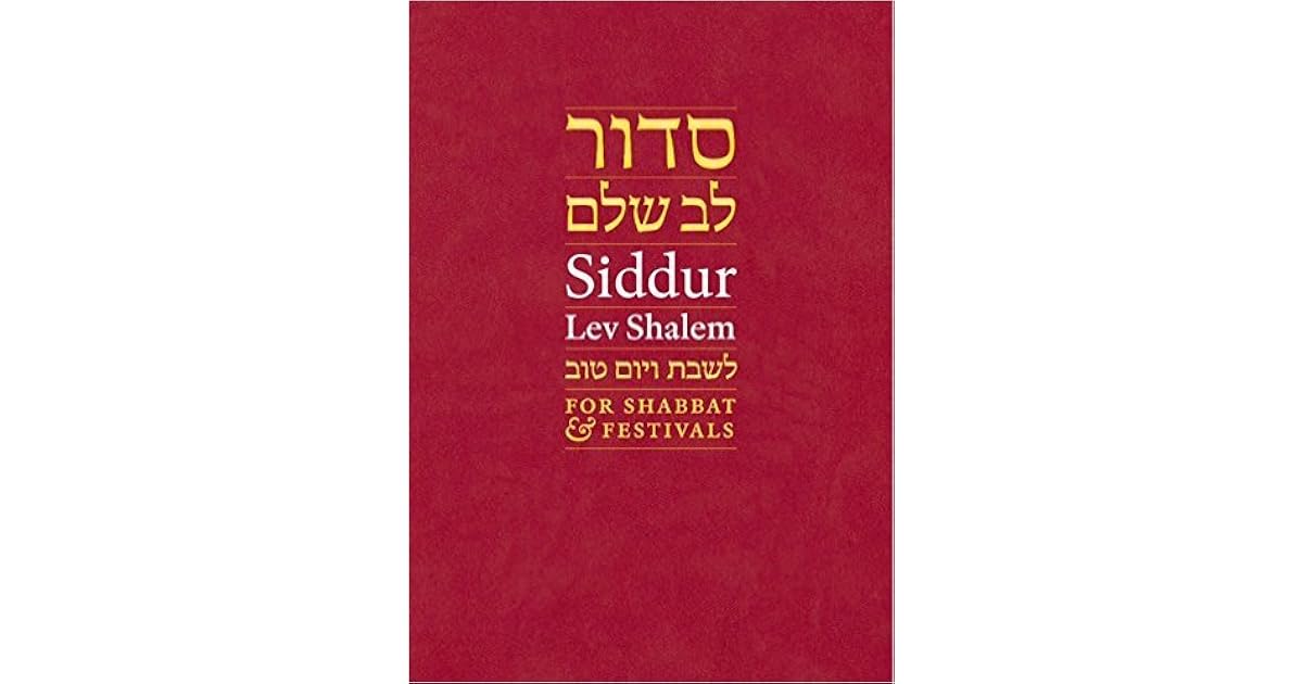 Siddur Lev Shalem: For Shabbat & Festivals by Edward Feld
