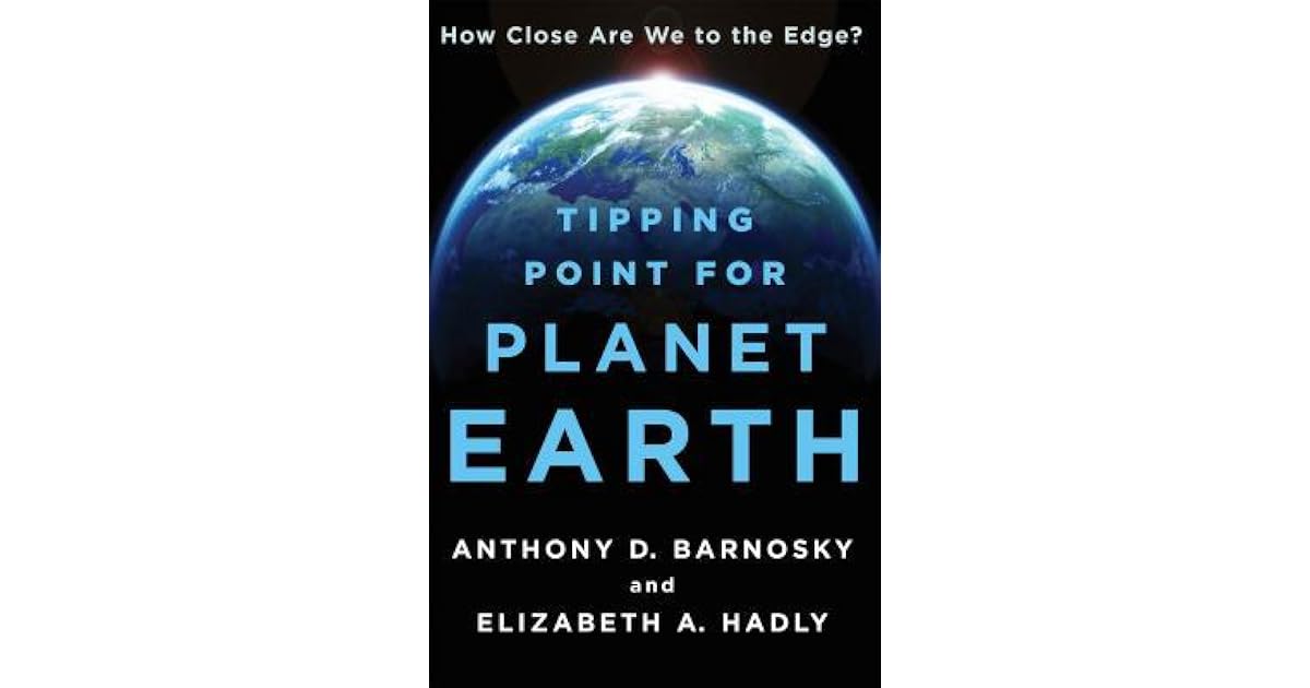 Tipping Point for Planet Earth: How Close Are We to the Edge? by ...