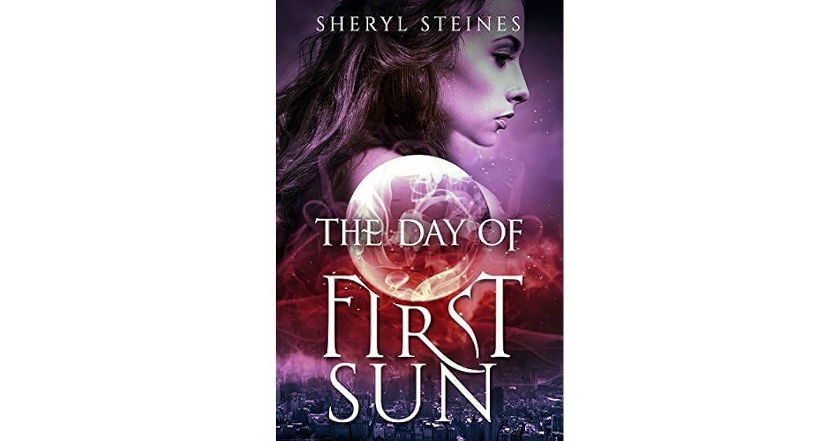 The Day of First Sun by Sheryl Steines