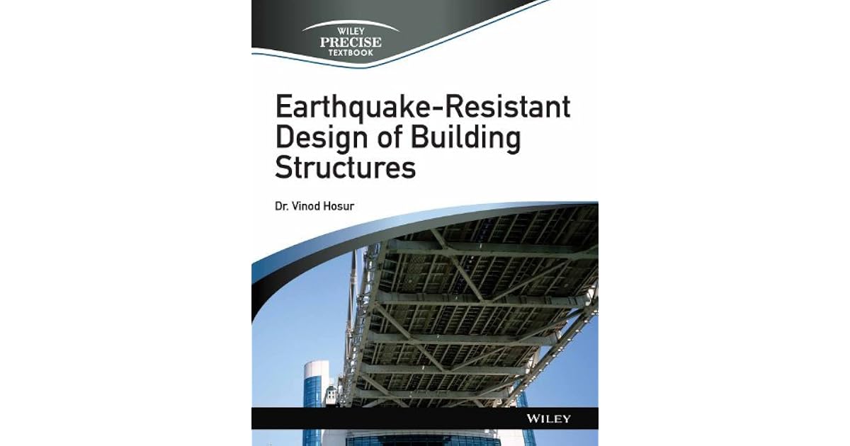 Earthquake-Resistant Design of Building Structures by Dr. Vinod Hosur