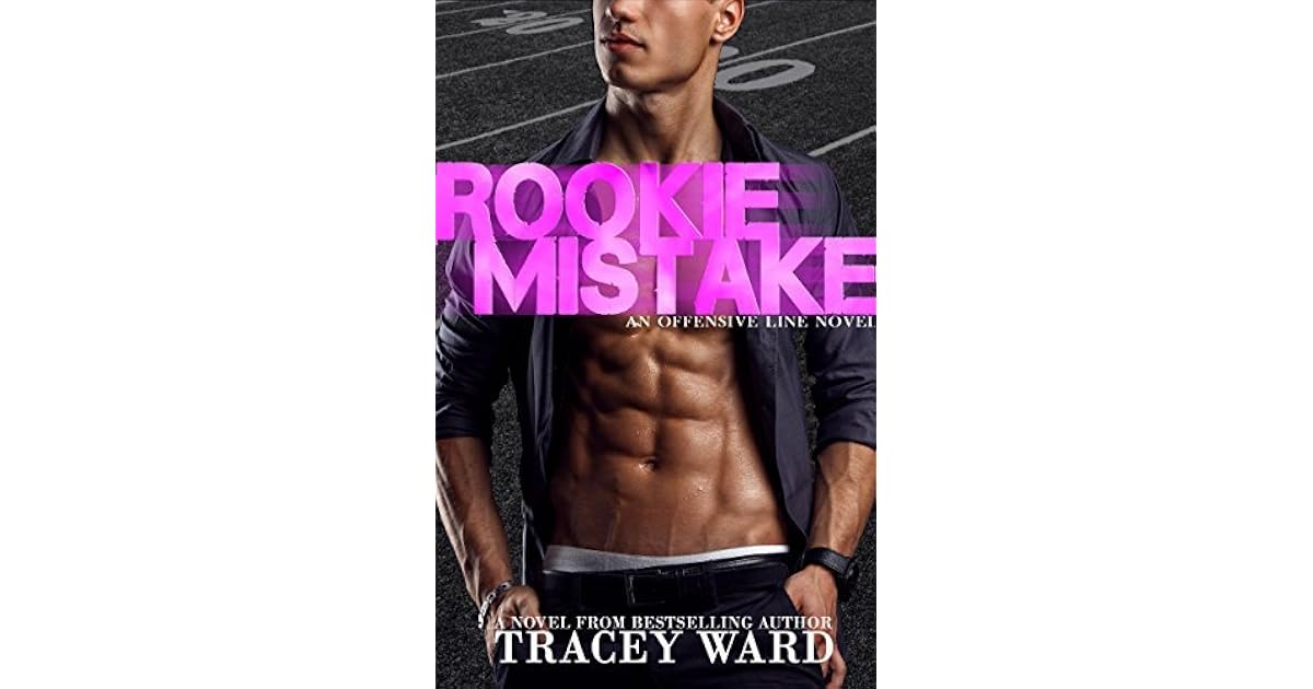Rookie Mistake (Offensive Line #1) by Tracey Ward