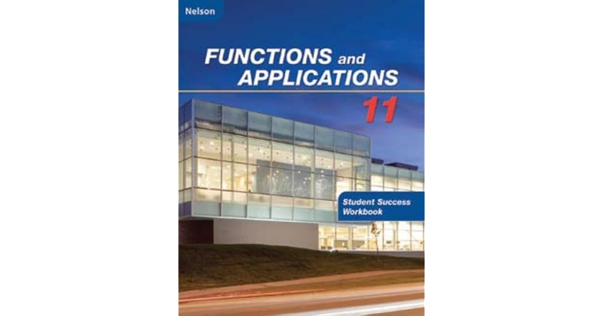 Nelson Functions and Applications 11: Student Success Workbook by ...