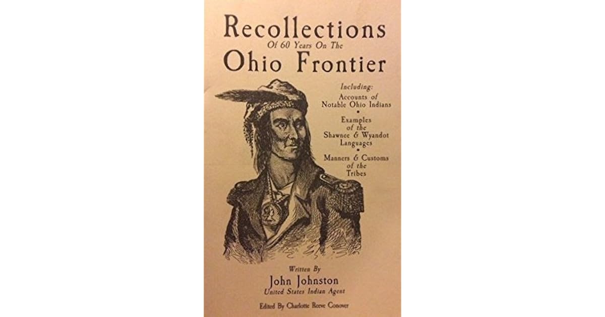 Recollections Of 60 Years On The Ohio Frontier by John Johnston