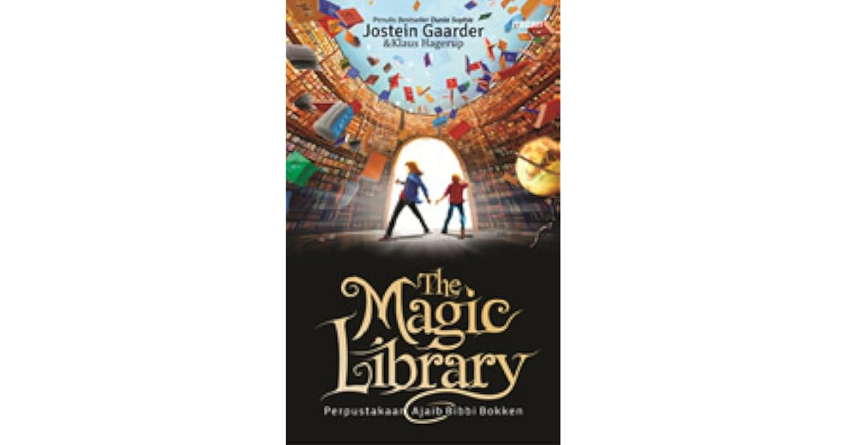 The Magic Library - Perpustakaan Ajaib Bibbi Bokken by Jostein Gaarder