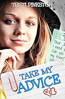 Take My Advice by Tristi Pinkston