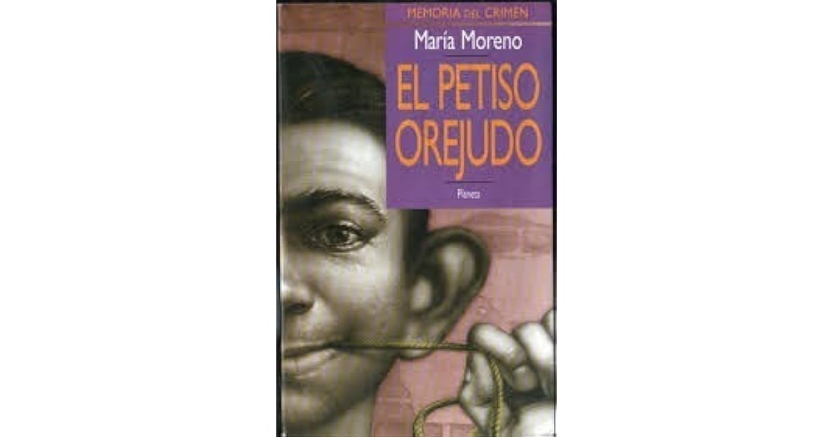 El petiso orejudo: Memoria del crimen by María Moreno