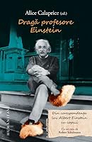 Dear Professor Einstein: Albert Einstein's Letters to and from Children by Albert Einstein