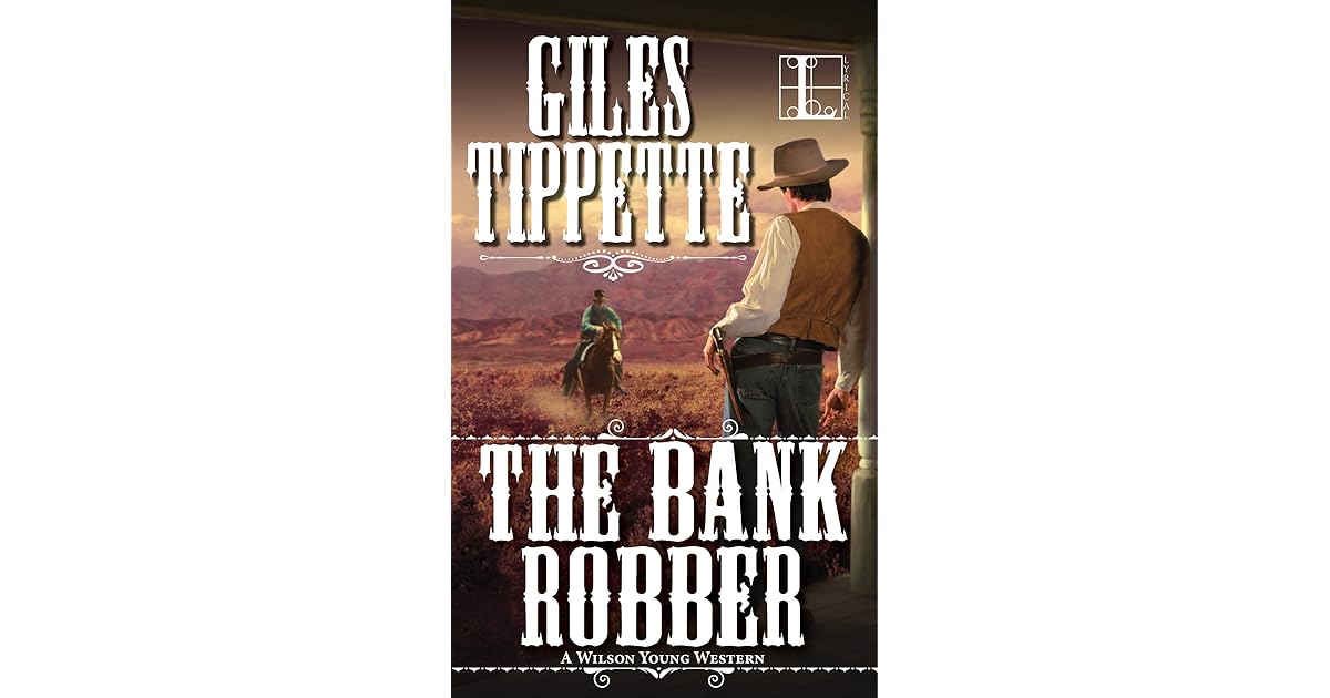 The Bank Robber by Giles Tippette