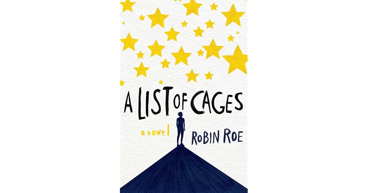 A List of Cages by Robin Roe
