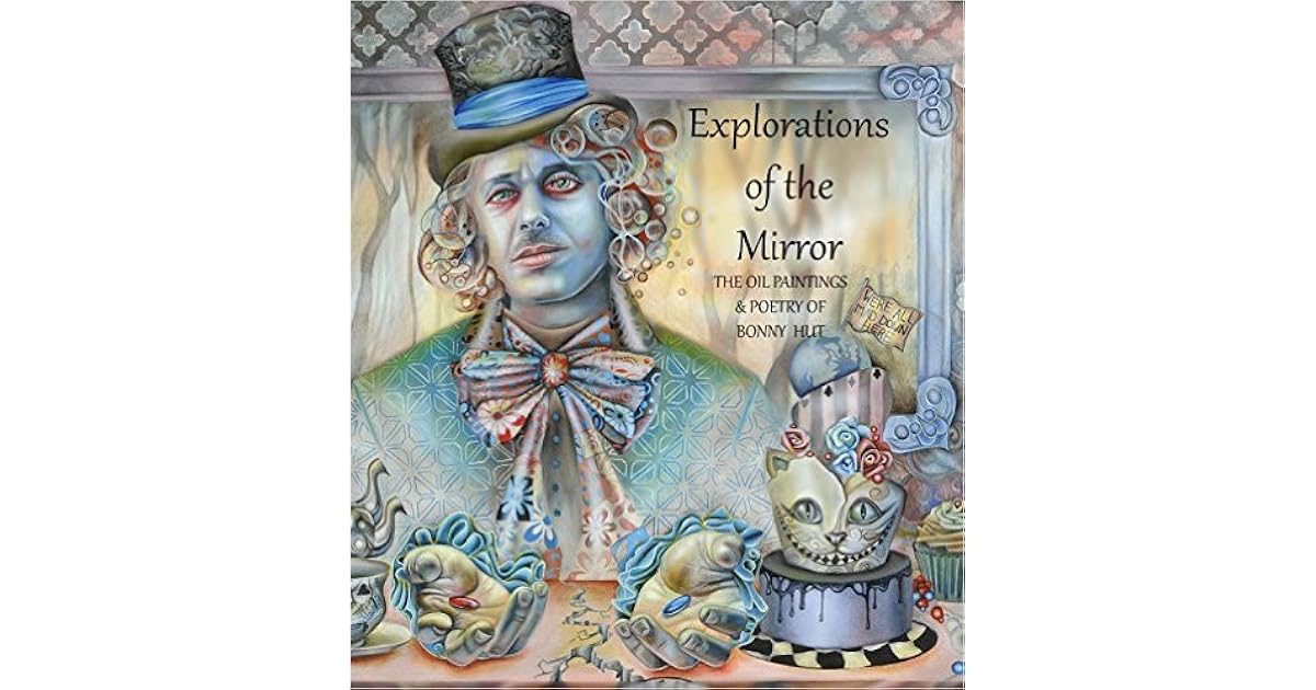 Explorations of the Mirror: The Oil Paintings and Poetry of Bonny Hut ...