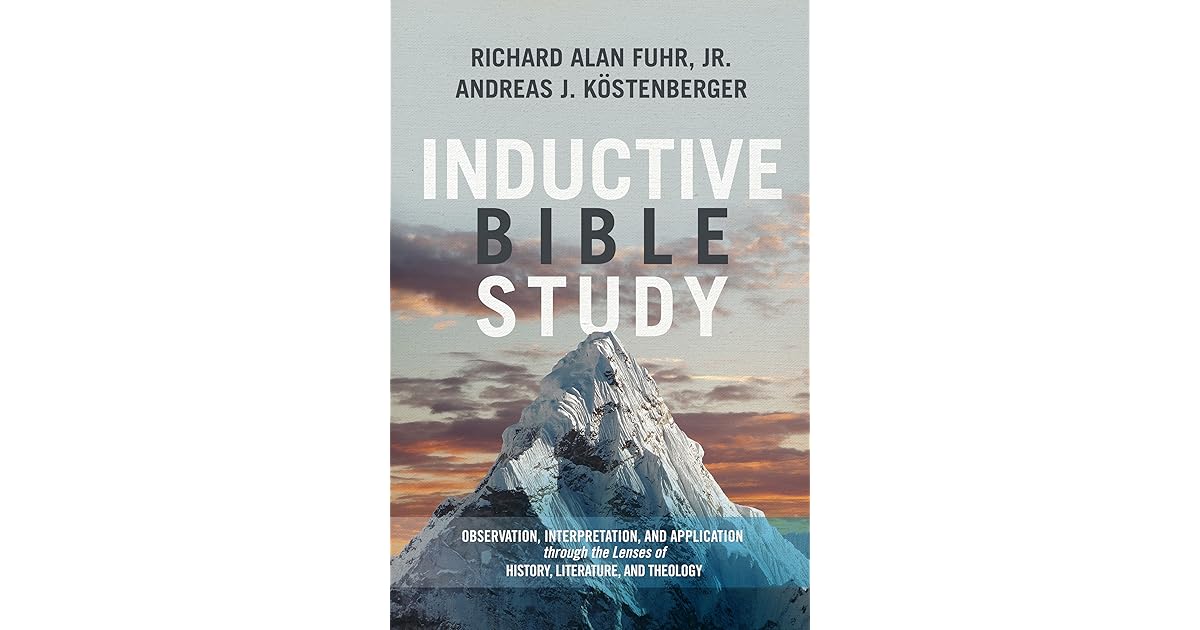 Inductive Bible Study: Observation, Interpretation, and Application ...