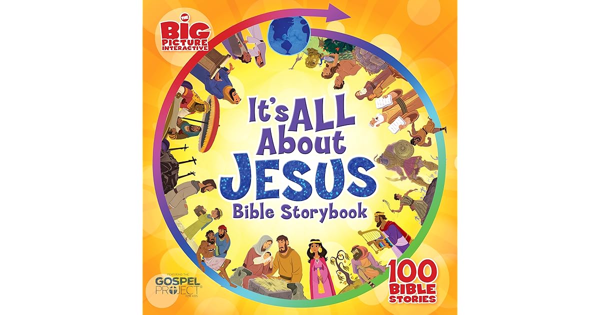 It's All About Jesus Bible Storybook: 100 Bible Stories by Anonymous