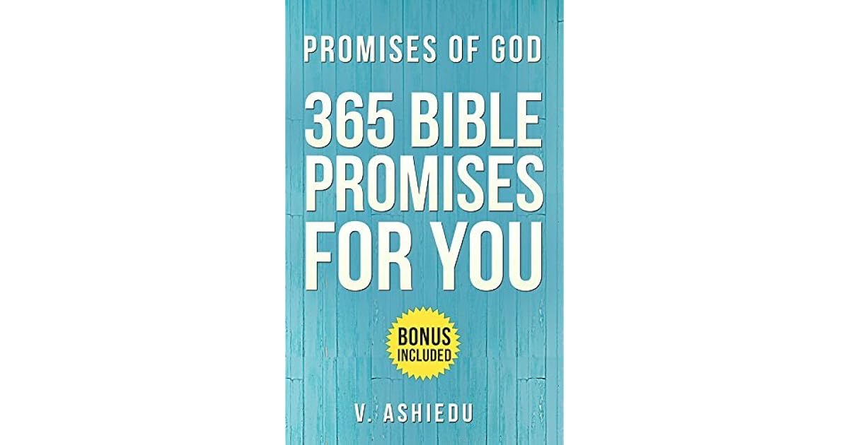 Promises Of God: 365 Bible Promises For You by V. Ashiedu