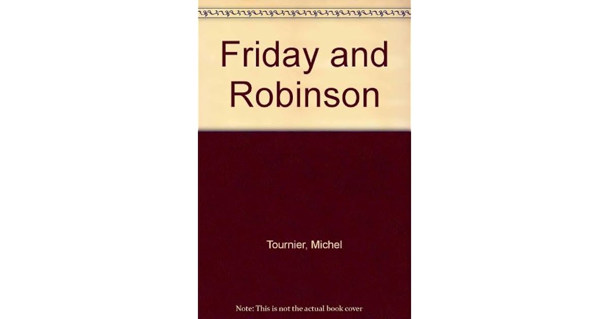 Friday and Robinson by Michel Tournier
