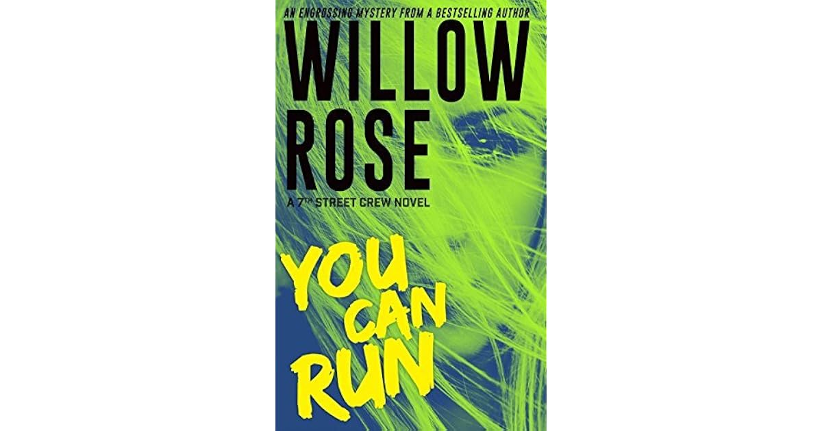 You Can Run (7th Street Crew #2) by Willow Rose