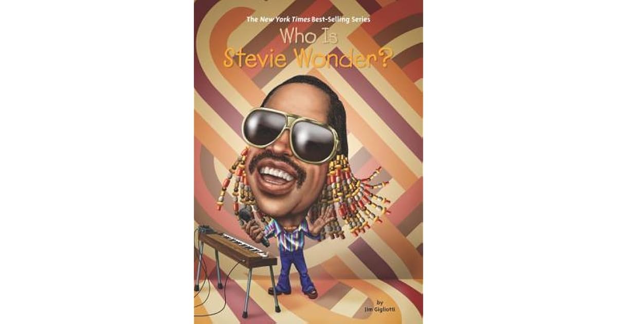 Who Is Stevie Wonder? by Jim Gigliotti