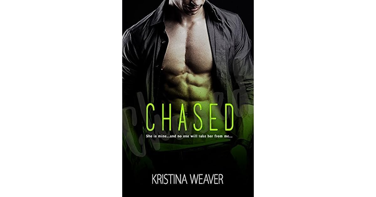 Chased by Kristina Weaver