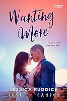 Wanting More by Jessica Ruddick
