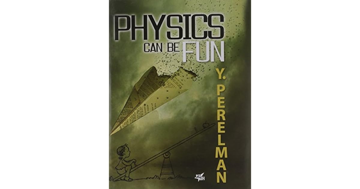 Physics Can Be Fun by Yakov Perelman