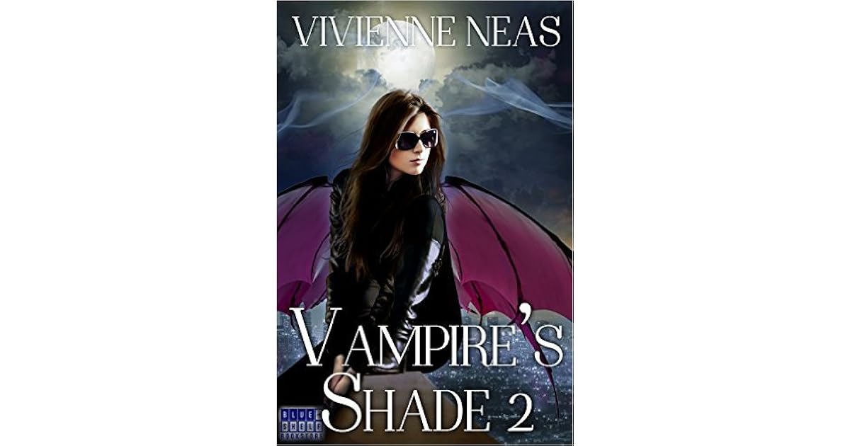 Vampire's Shade 2 (Vampire's Shade #2) by Vivienne Neas