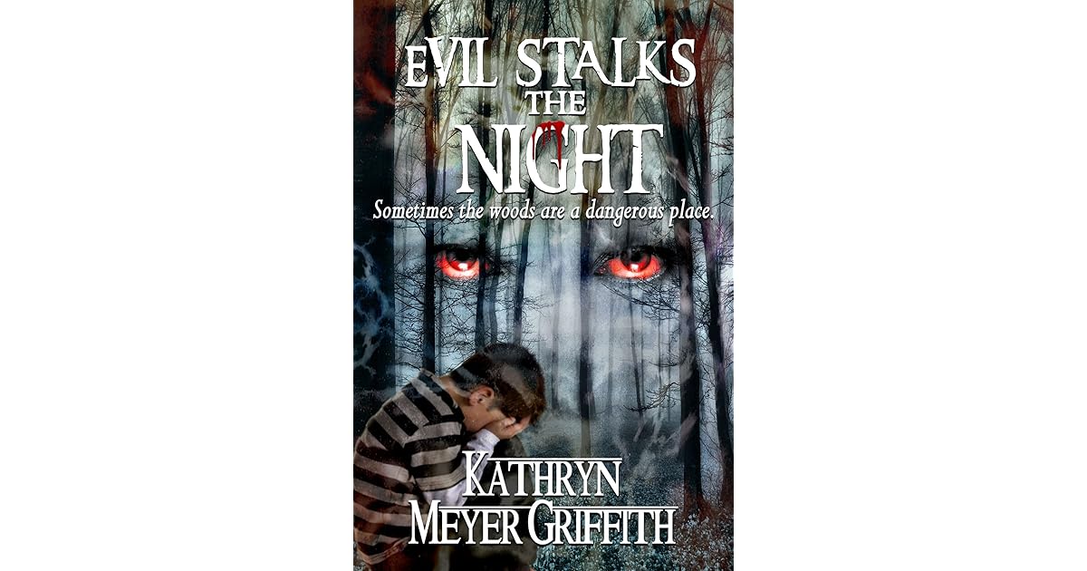 Evil Stalks the Night by Kathryn Meyer Griffith