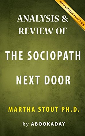 The Sociopath Next Door: by Dr. Martha Stout by aBookaDay