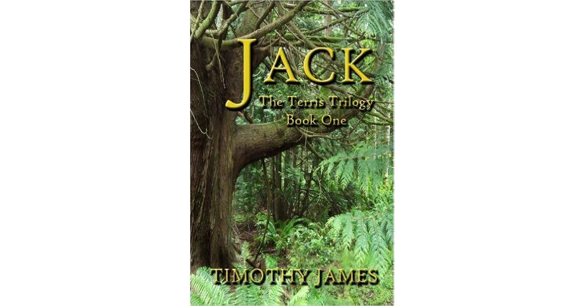 Jack (Terris Trilogy #1) by Timothy James