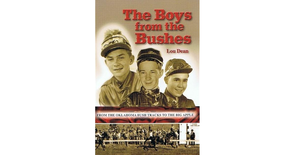 The Boys from the Bushes: From the Oklahoma Bush Tracks to the Big ...