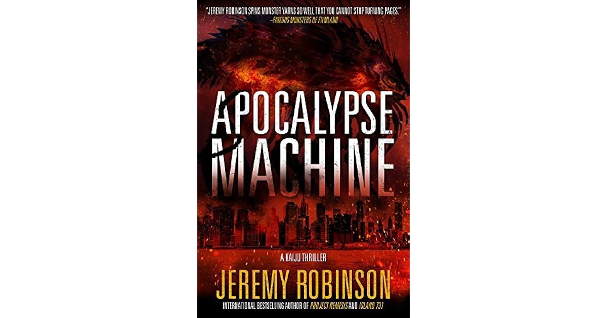 Apocalypse Machine by Jeremy Robinson
