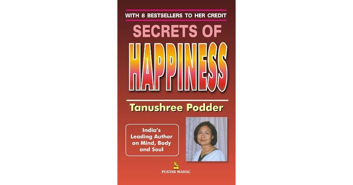 Secrets of Happiness by Tanushree Podder