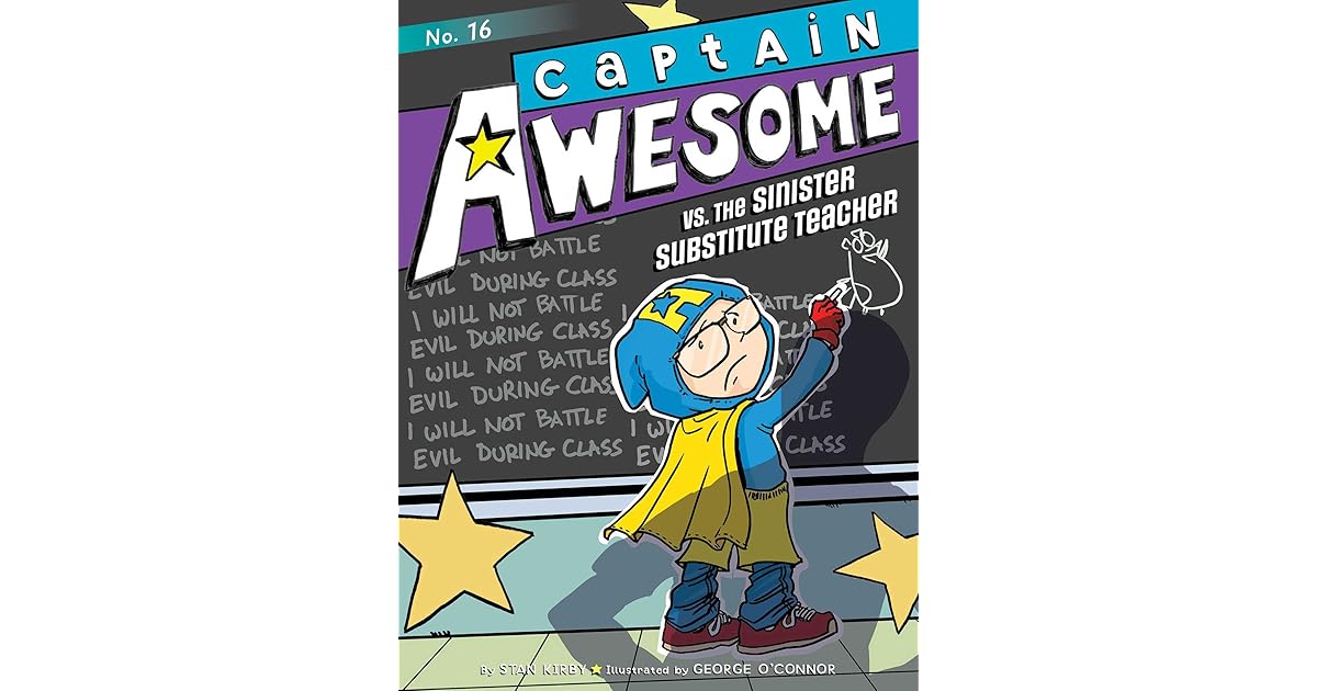 Captain Awesome vs. the Sinister Substitute Teacher by Stan Kirby